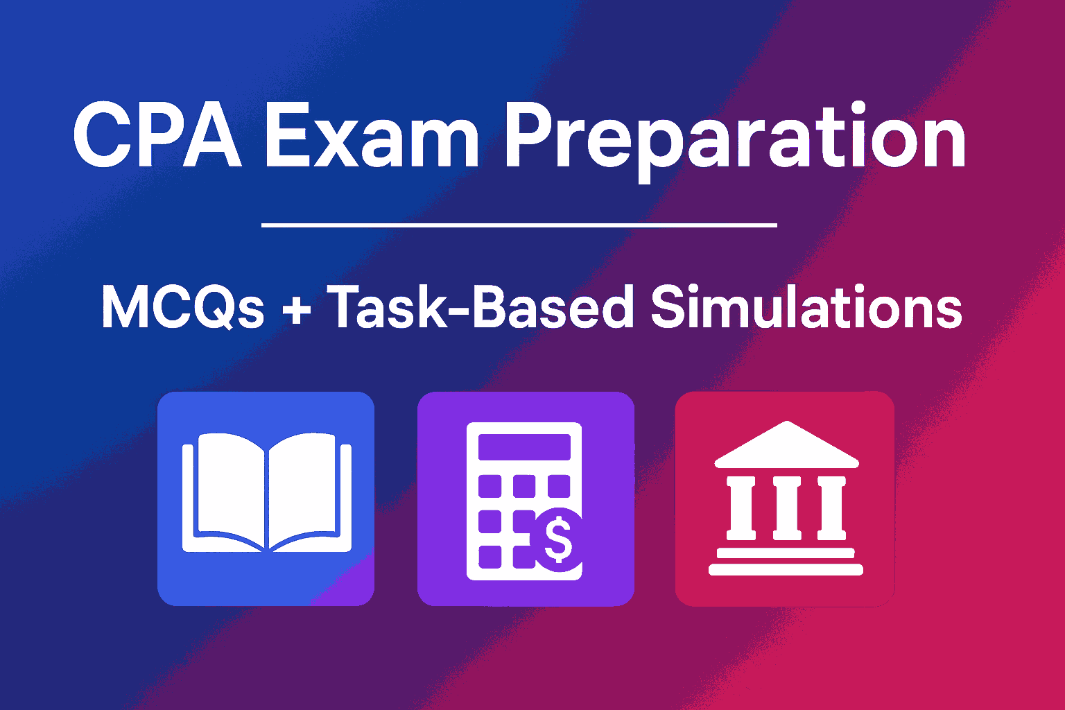 CPA Exam Preparation 2025 – 2000+ MCQs & Task-Based Simulations (Free ...