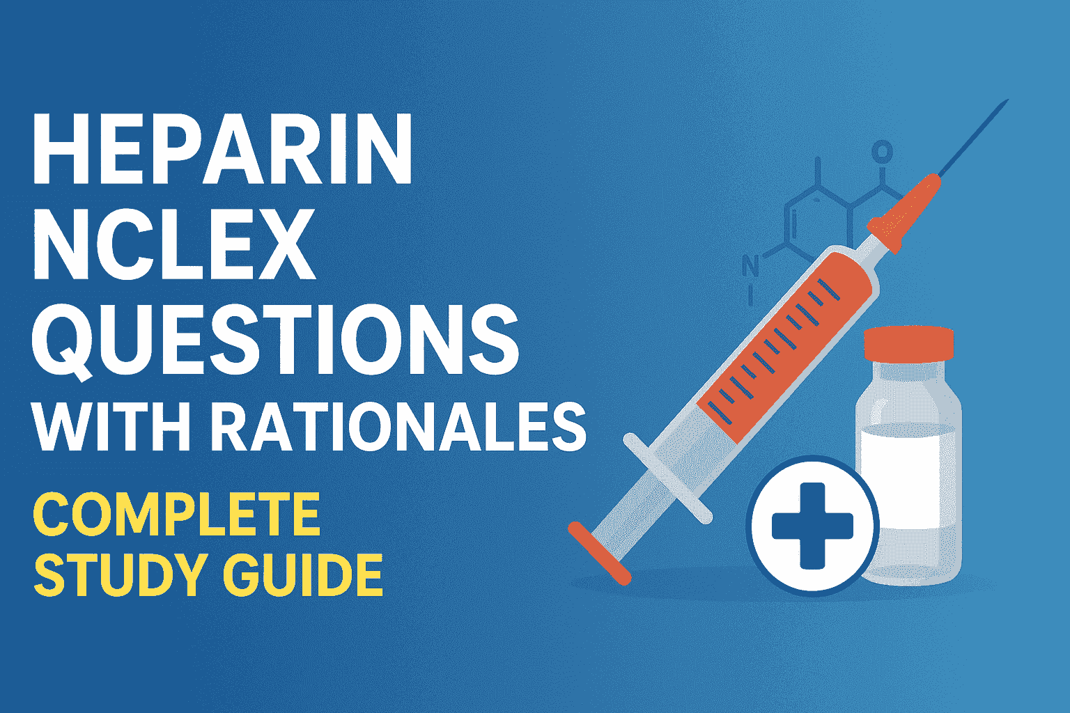 Heparin NCLEX Questions with Rationales: Complete Study Guide - tayarimcqs